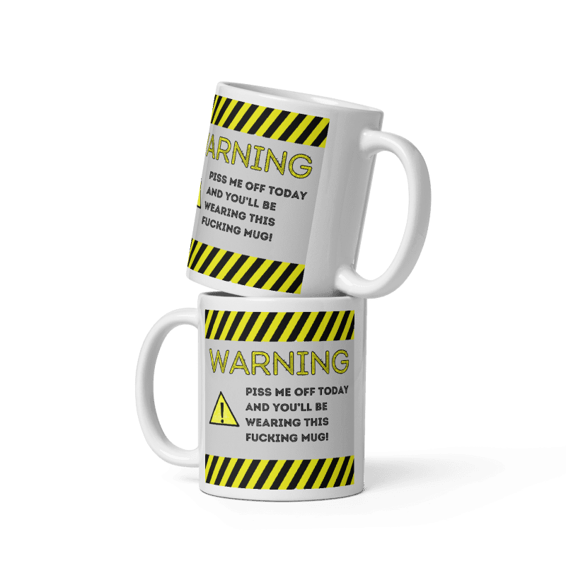 Warning P*ss Me Off Mug – Yorkshire T-Shirts